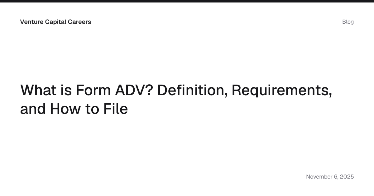 What is Form ADV? Definition, Requirements, and How to File | Venture ...