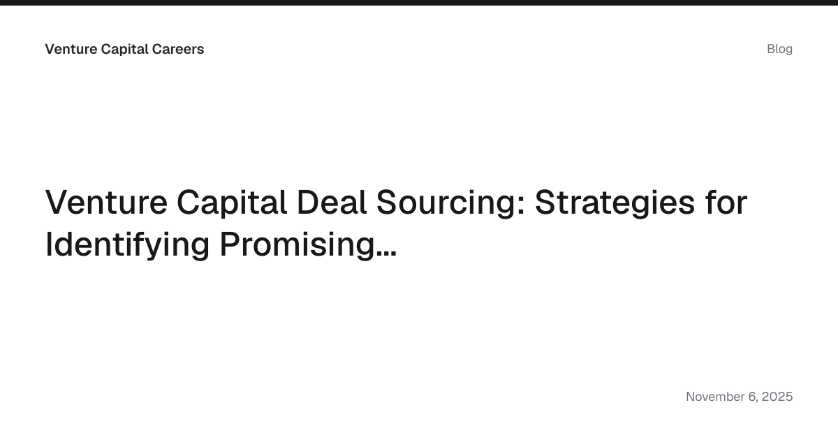 Venture Capital Deal Sourcing: Strategies for Identifying Promising ...