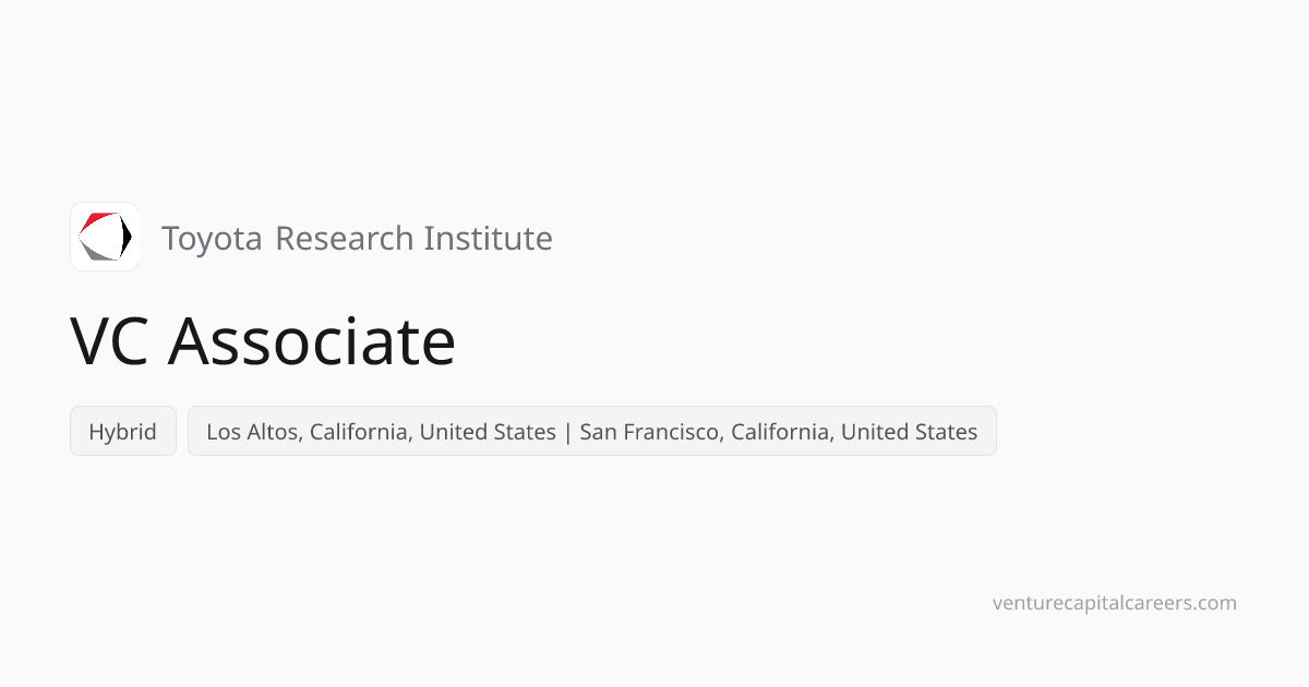 VC Associate at Toyota Research Institute • Los Altos